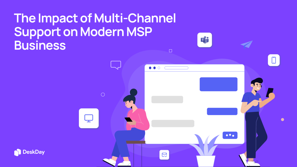 The Impact of Multi-Channel Support on Modern MSP Business