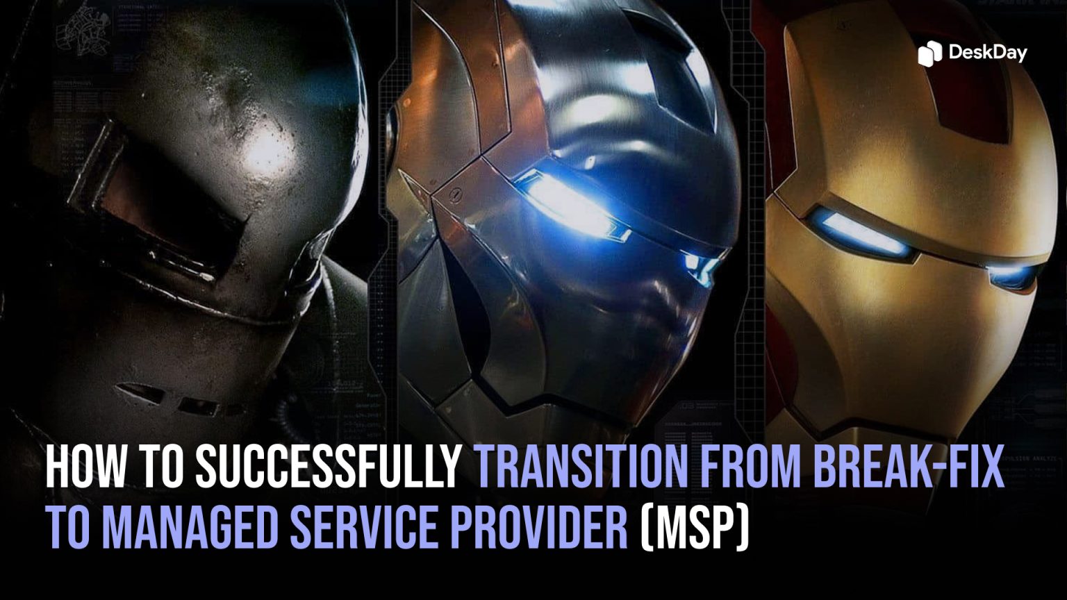 Transition from Break-Fix to Managed Service Provider (MSP)